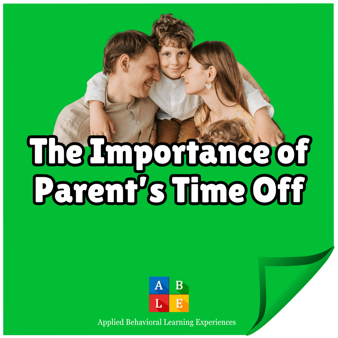The Importance of Parents Taking Time Off: Supporting Your Child Starts ...